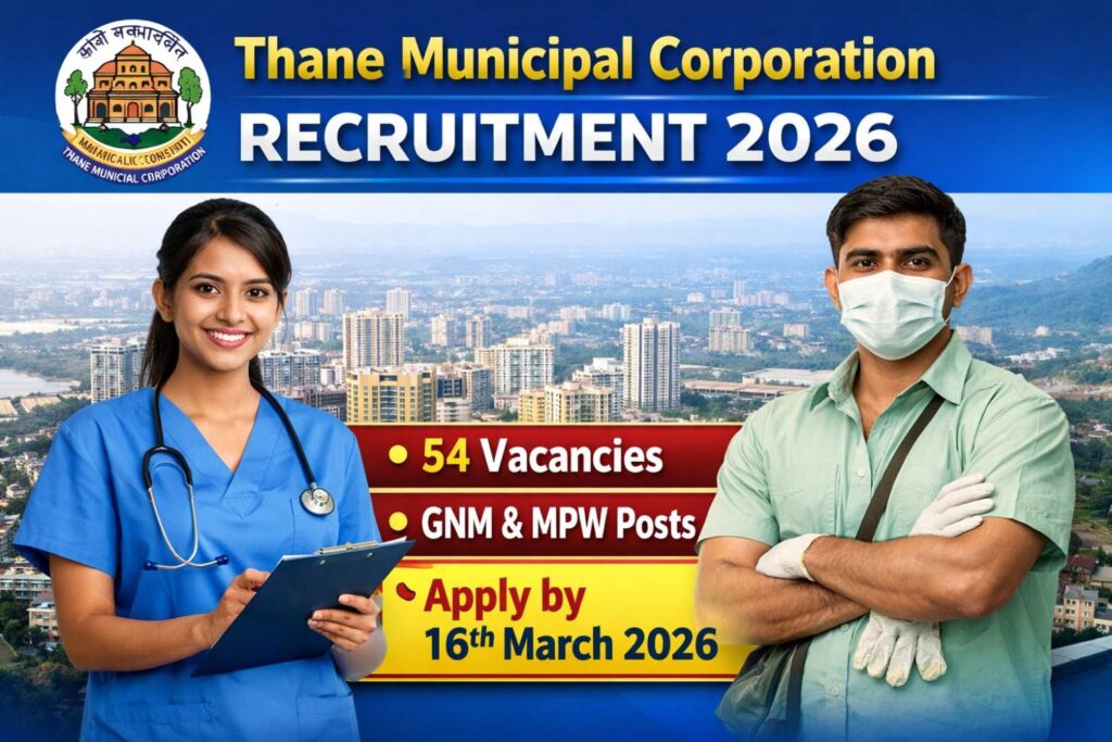 Thane Municipal Corporation Recruitment 2026: Apply for 54 GNM & MPW ...